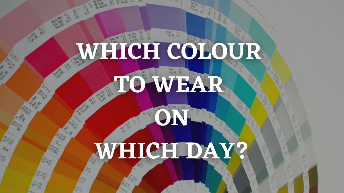 Which Colour To Wear On Which Day Find Out Lucky Week Day Colours